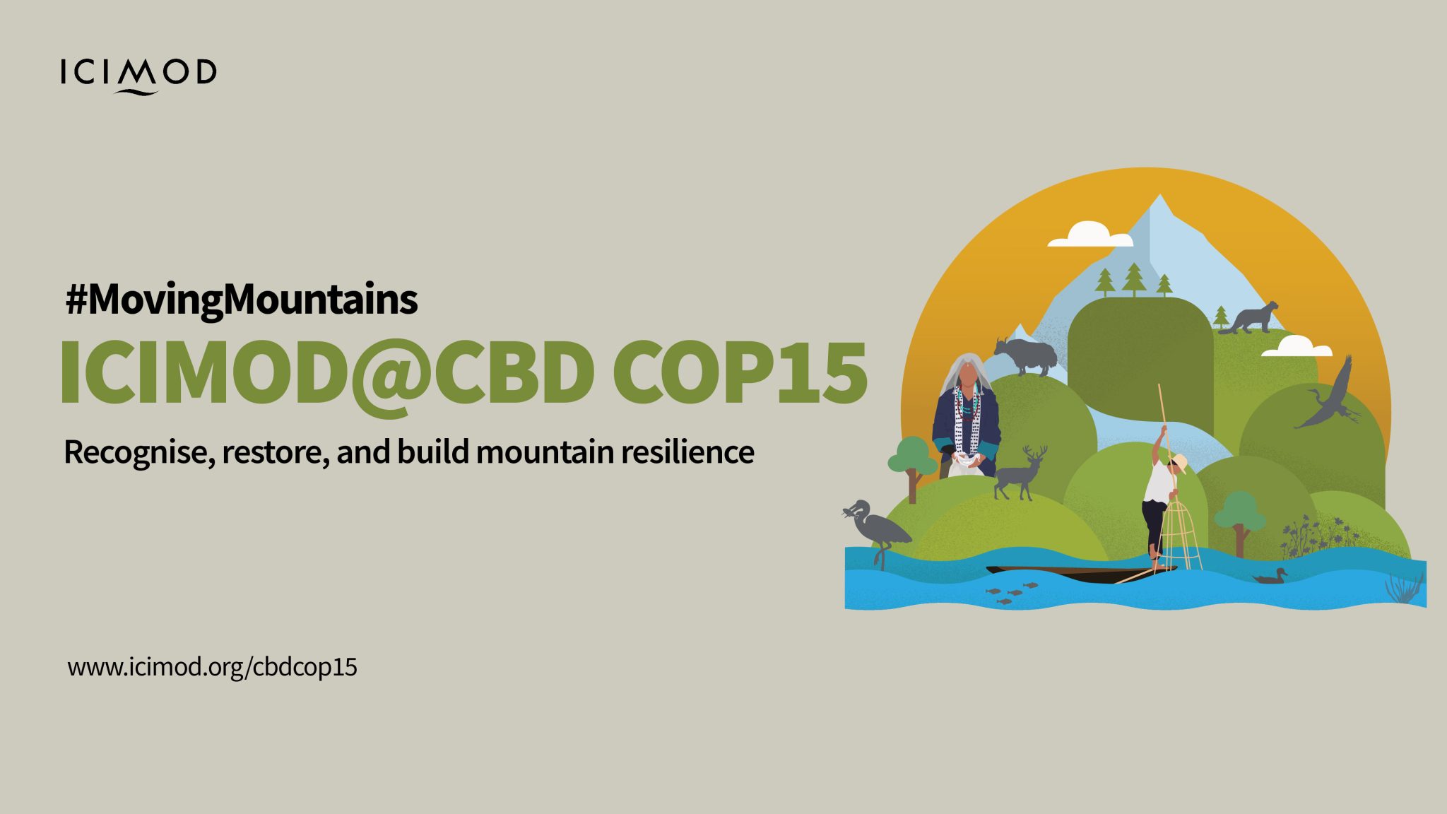 ICIMOD @CBD COP15: Recognise, restore, and build mountain resilience - ICIMOD